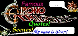 Famous Chrono Trigger Quotes & Scenes