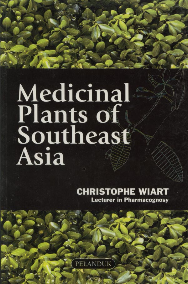 Medicinal Plants of South East Asia - Publications